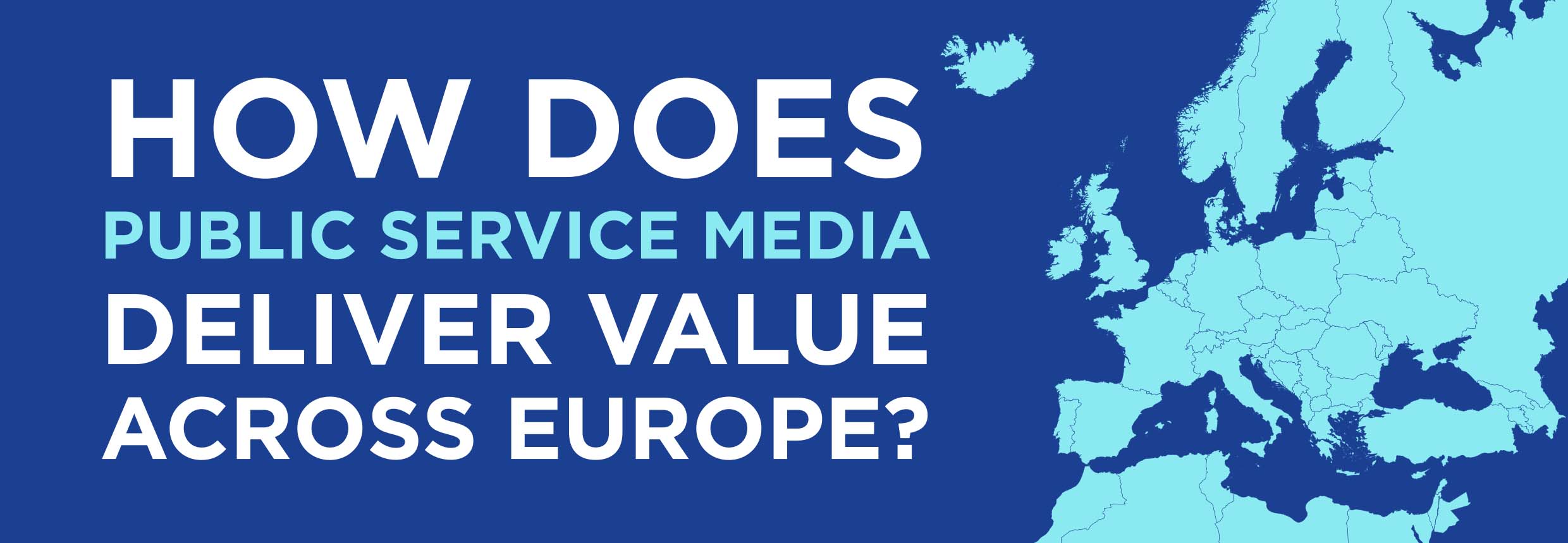 How does European Public Service Media deliver value across Europe ...