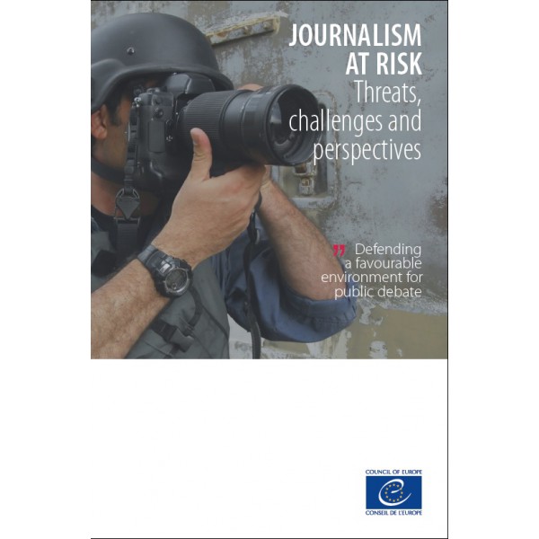 Journalism at risk. Threats, challenges and perspectives / Books ...