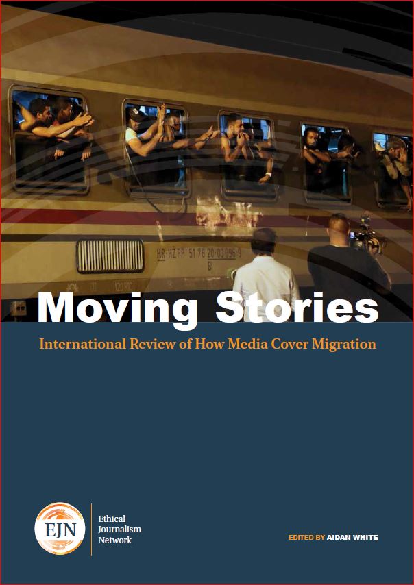 Moving Stories. International review of how media cover migration ...