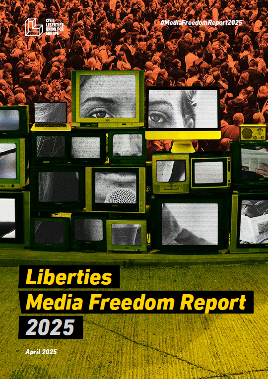 Liberties' Media Freedom Report 2025 / Reports and papers / Resources / Media Freedom in Europe ...